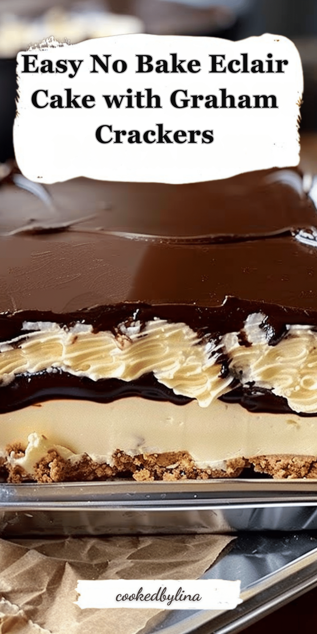 No Bake Chocolate Eclair Cake | Cooked By Lina