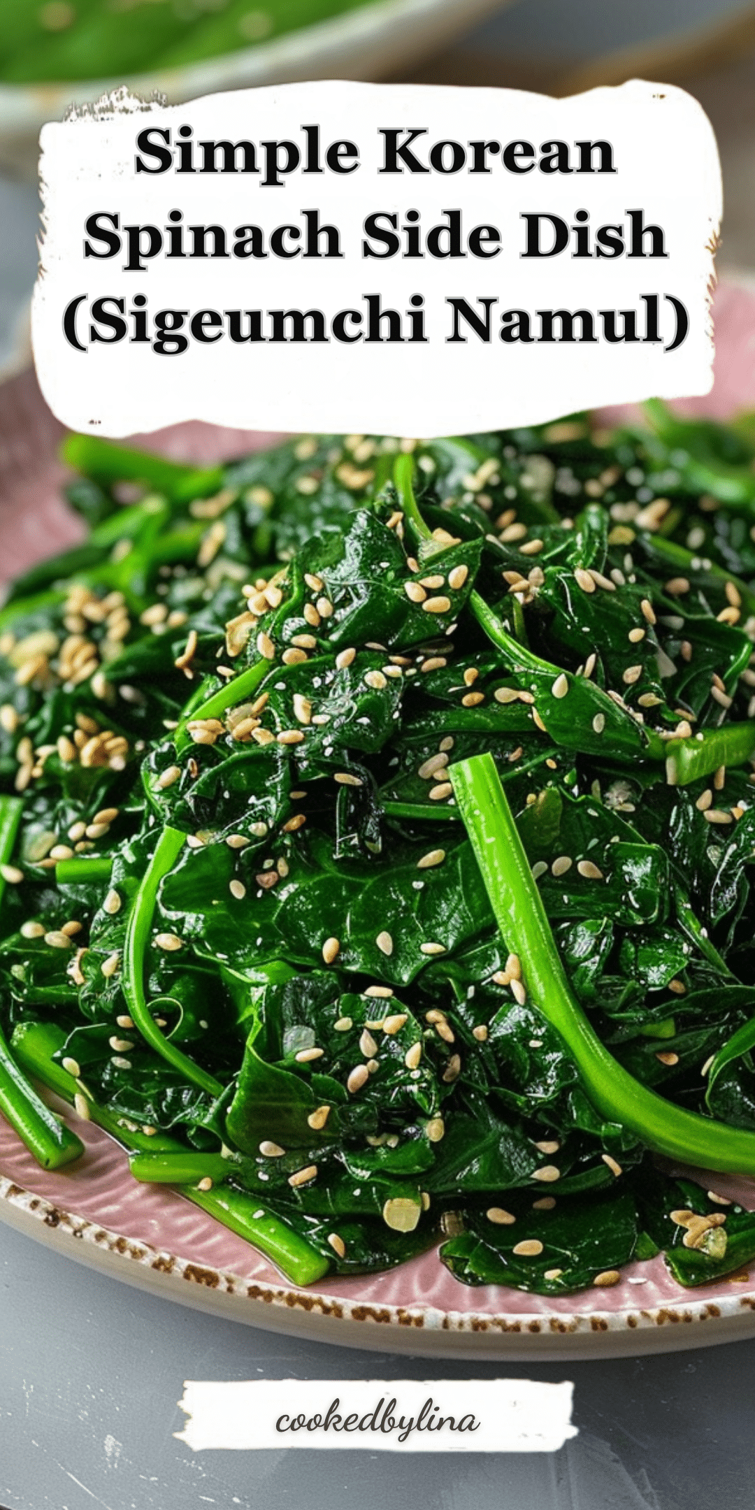 Korean Spinach Side Dish (Sigeumchi Namul) | Cooked By Lina