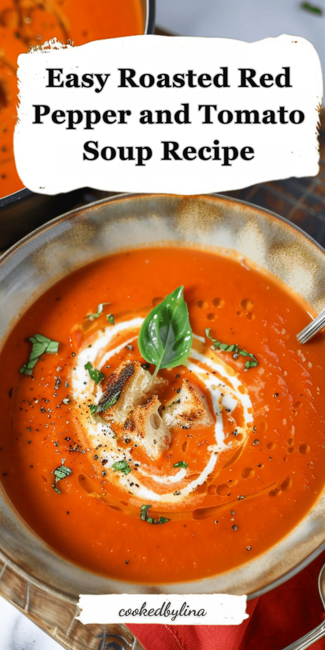 Roasted Red Pepper and Tomato Soup | Cooked By Lina