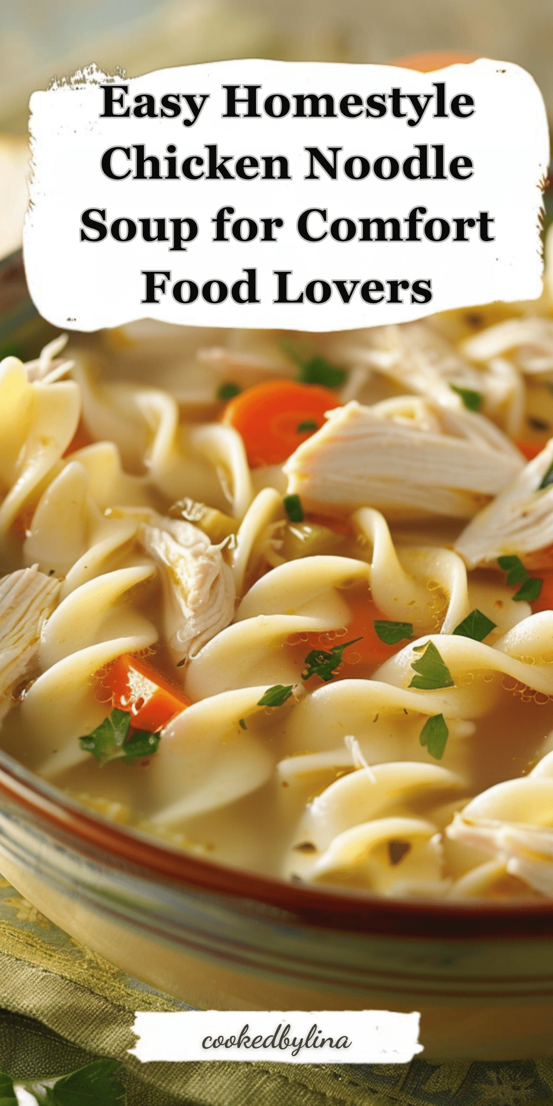 Homestyle Chicken Noodle Soup | Cooked By Lina