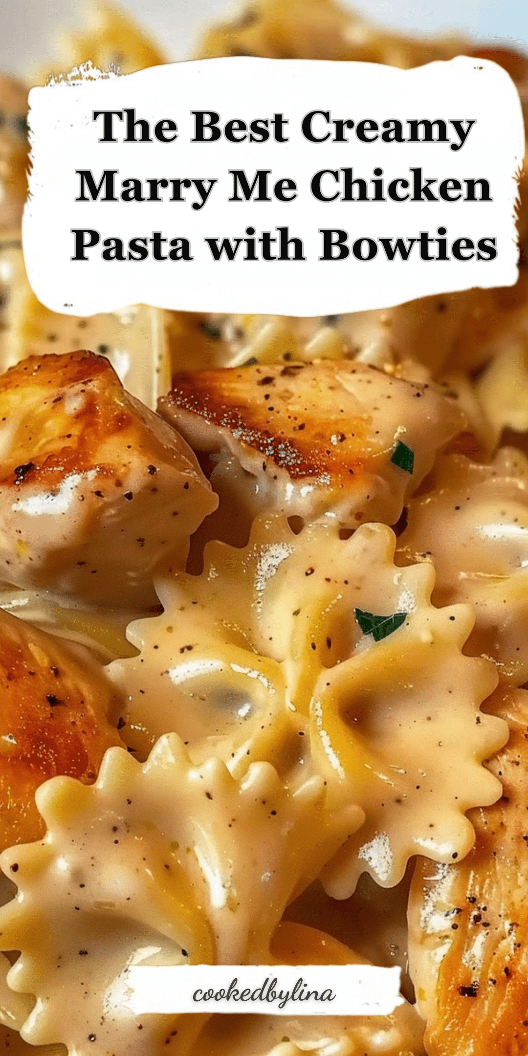 Creamy Marry Me Chicken Bowtie Pasta | Cooked By Lina